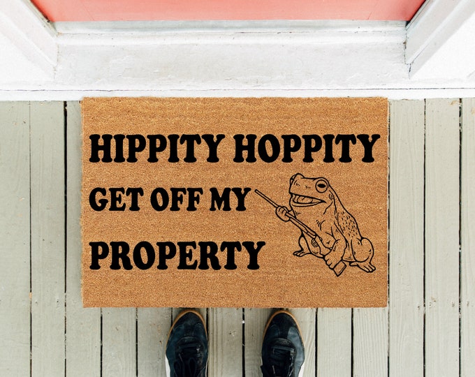 Hippity Hoppity Get off My Property, Funny Doormat, Go Away Funny ...