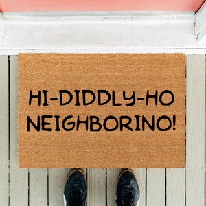 Hi Diddly Ho Neighborino Doormat: Funny TV Show Inspired Welcome Mat - Etsy