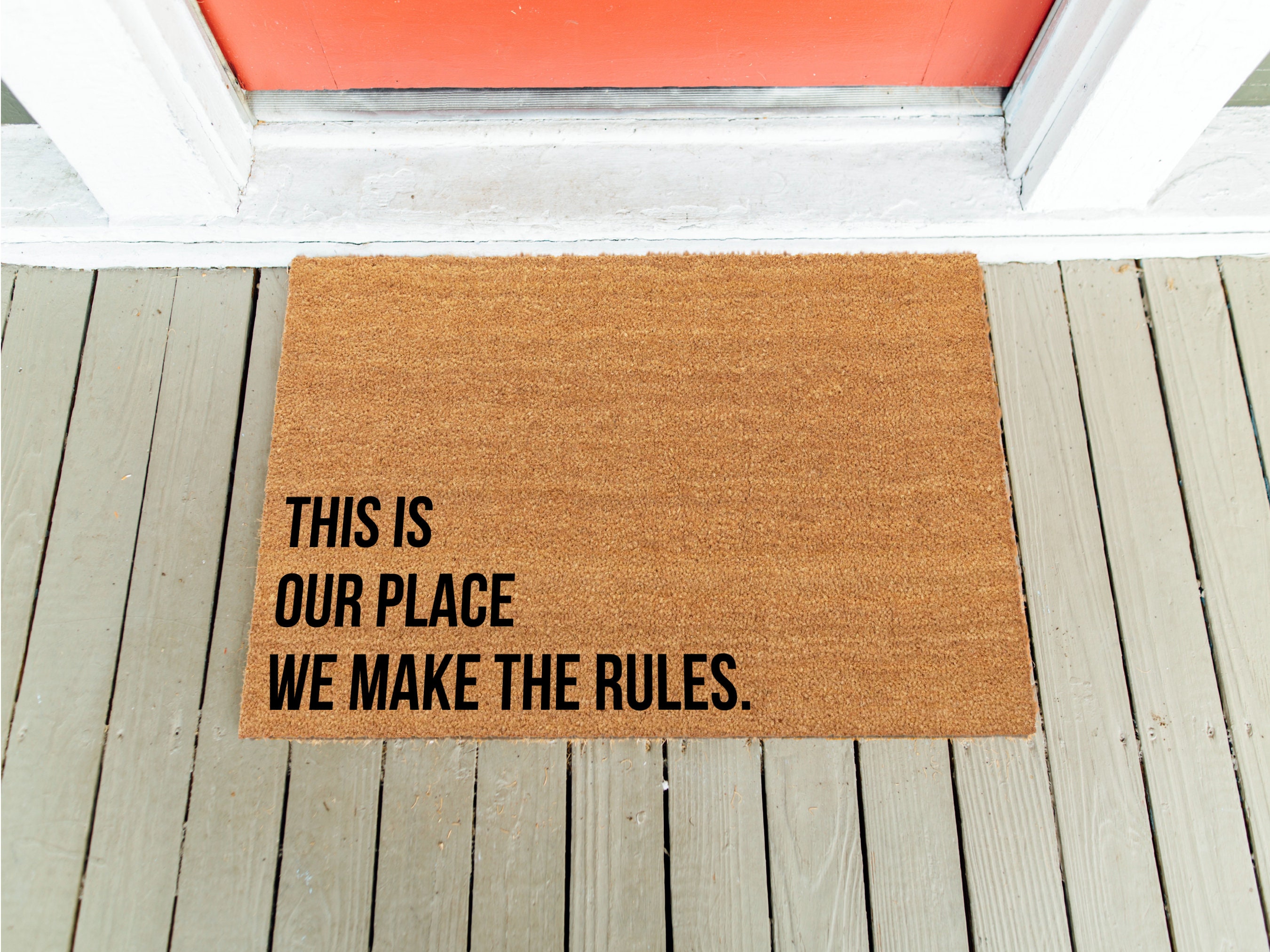This Is Our Place We Make The Rules | Welcome Mat | Housewarming Gift ...