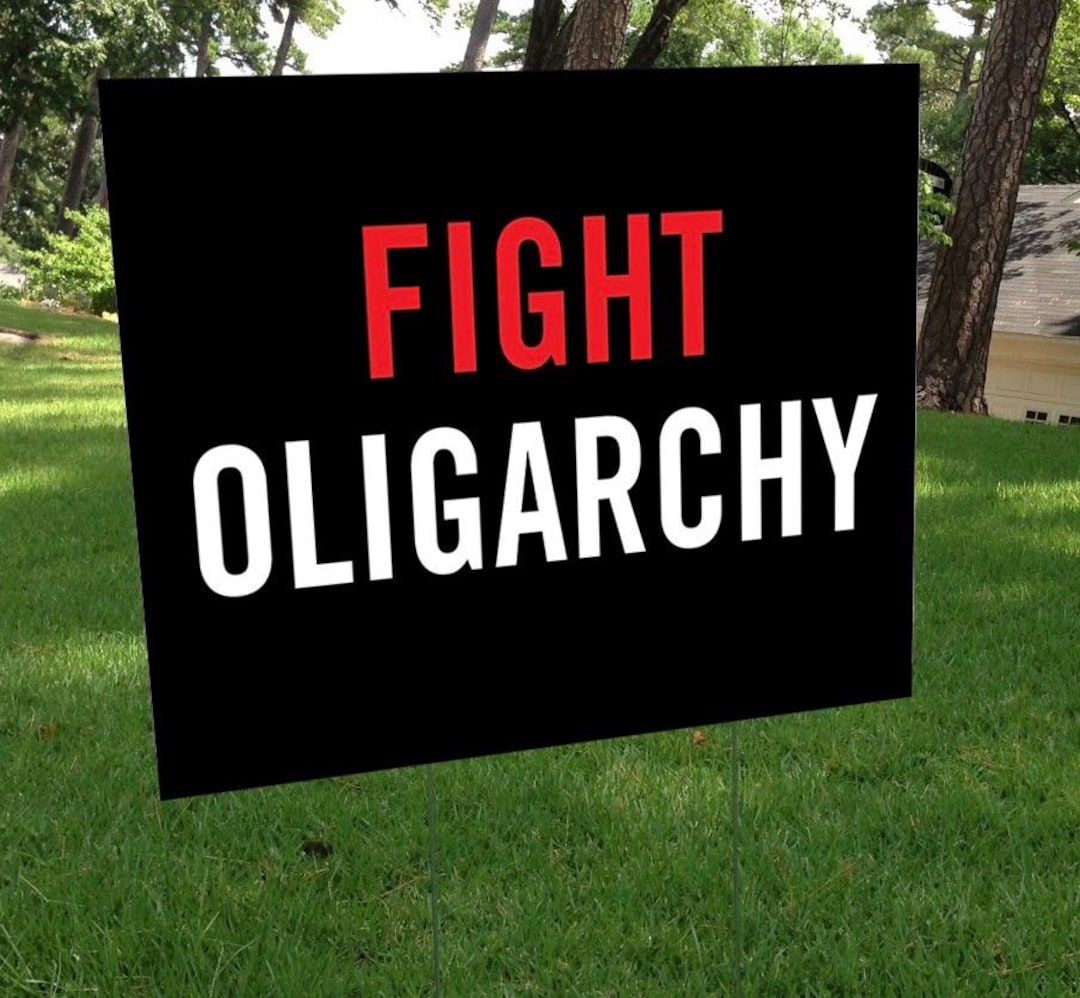 Fight Oligarchy Yard Sign - Etsy