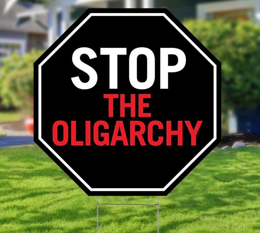 Stop the Oligarchy Yard Sign - Etsy