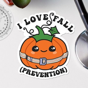 I Love Fall (prevention) Sticker, Funny Physical Therapy Sticker, Gait ...