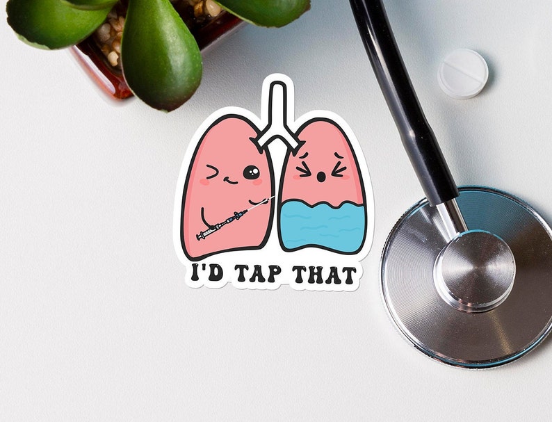 I'd Tap That Lung Sticker for Icu Pulmonary Gift Sticker for Md, Icu ...