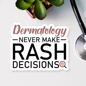 Funny Dermatology Sticker, Gift for Dermatologist, Dermatology Decal ...