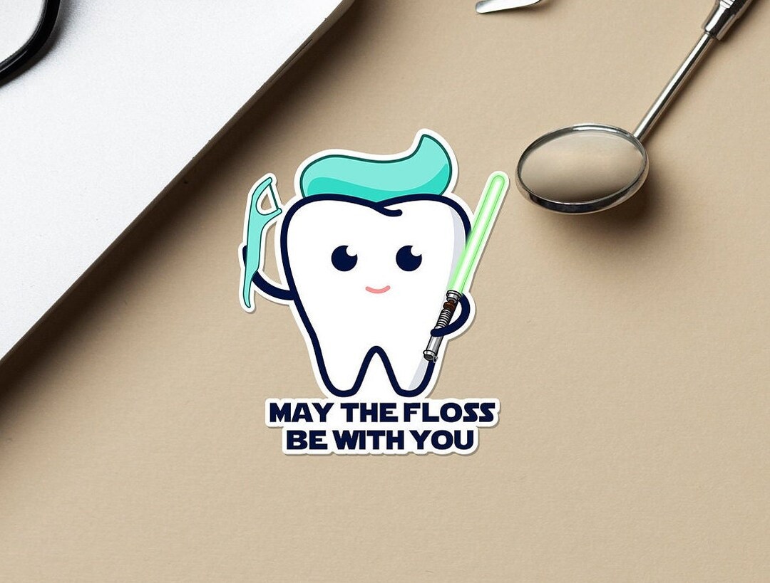 May the Floss Be With You Sticker, Funny Dental Stickers, Dental ...