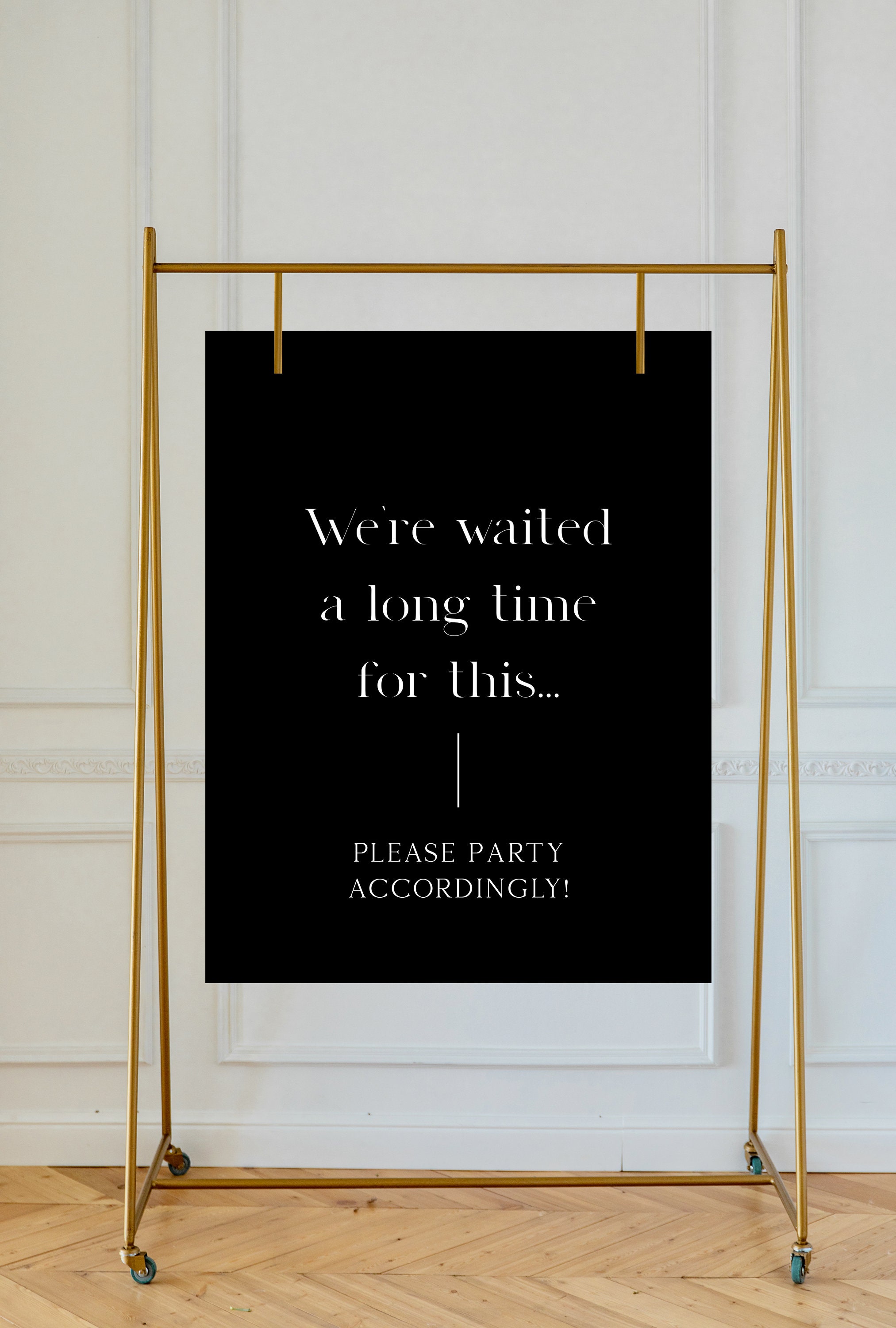 Modern Wedding Welcome Sign, We Waited A Year for This, Party ...