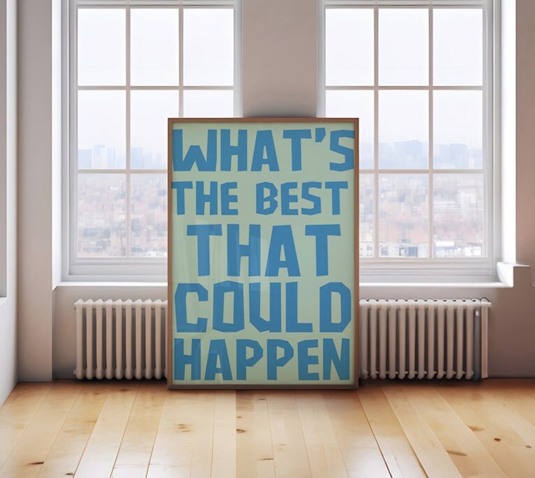 What's the Best That Could Happen, Office Wall Art, Teamwork Quotes ...