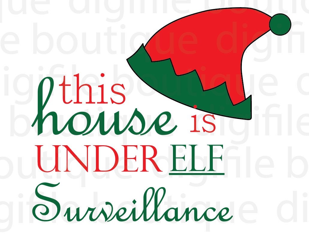 This House is Under Elf Surveillance SVG Elf PNG Christmas - Etsy