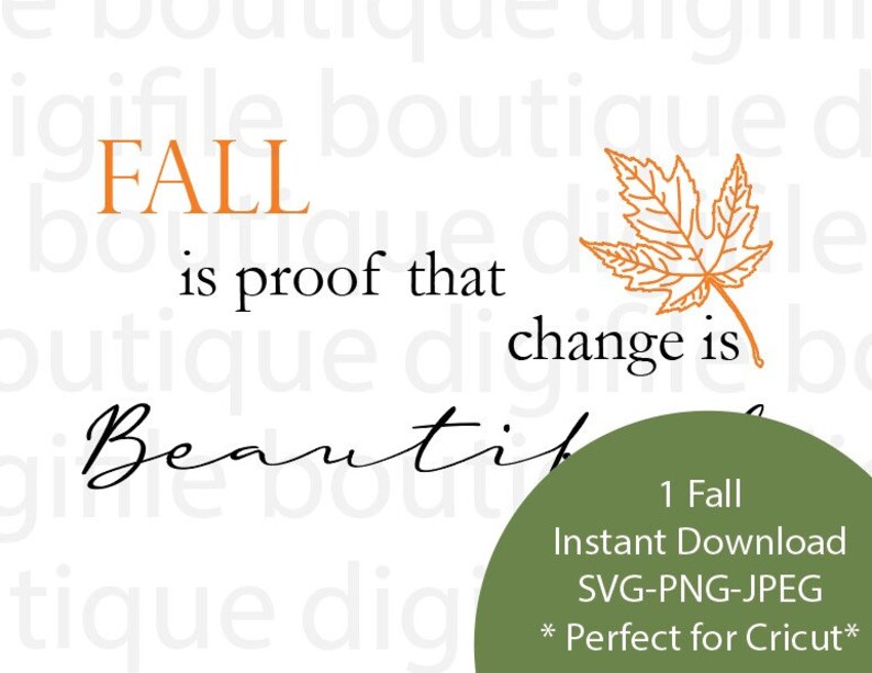 Fall is Proof That Change is Beautiful SVG, Fall PNG, Fall Vector, Fall ...