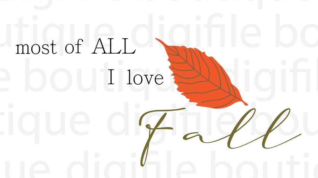 Most of All I Love Fall SVG, Most of All I Love Fall PNG, Fall Vector ...