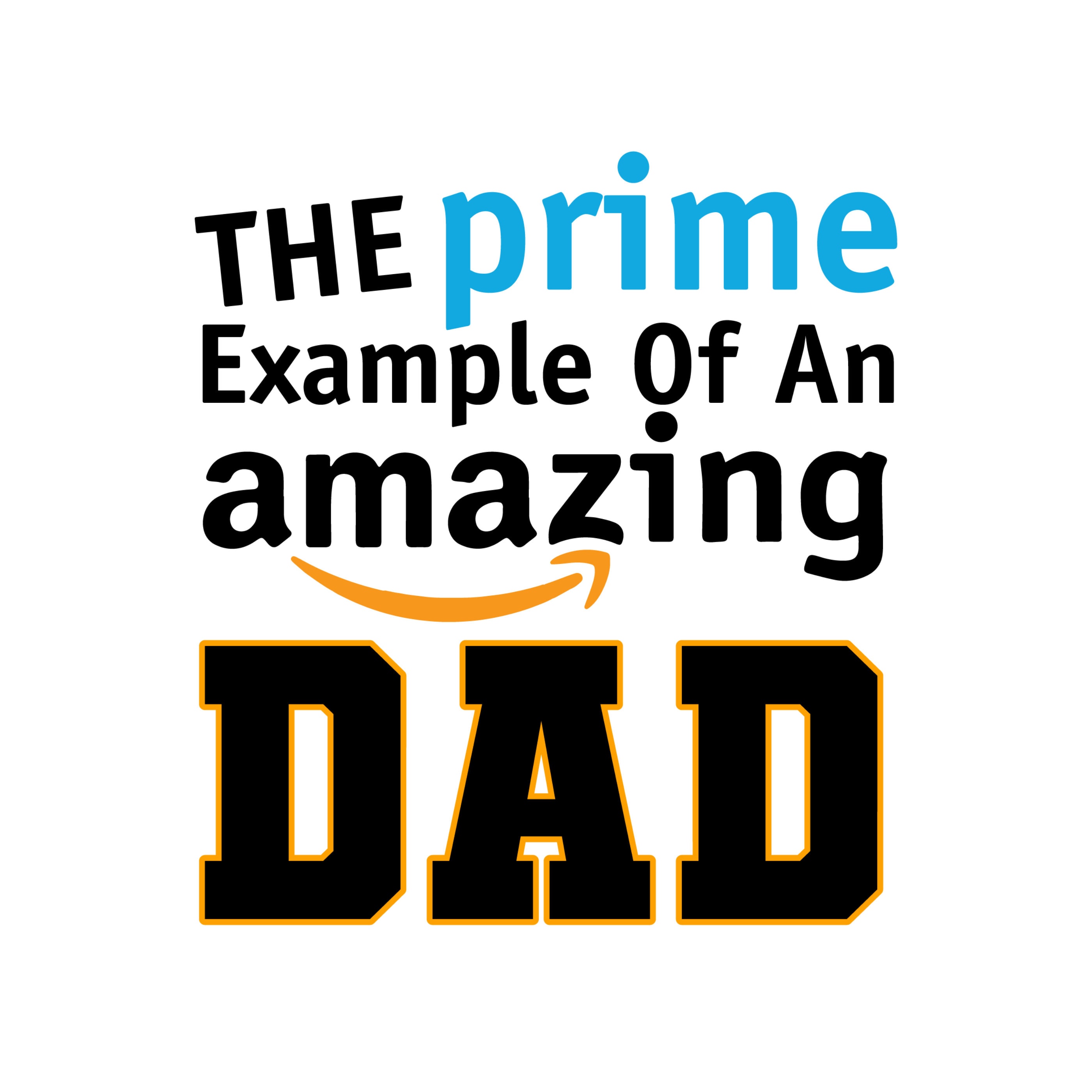 Prime Example of an Amazing Dad - Etsy