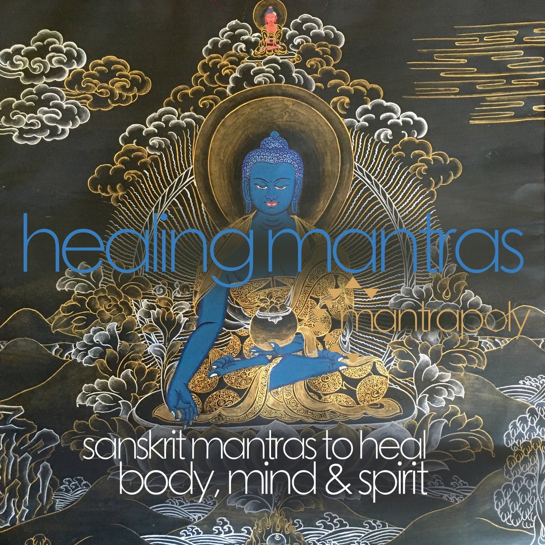 Healing Mantras: Sanskrit Mantras to Heal Body, Mind & Spirit ...