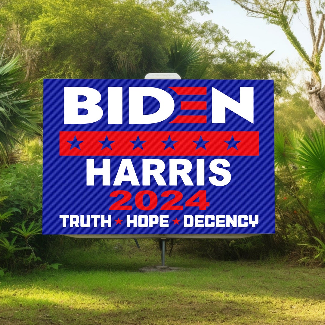 Biden Harris 2024 Sign, Biden Harris for President 2024, Truth, Hope ...