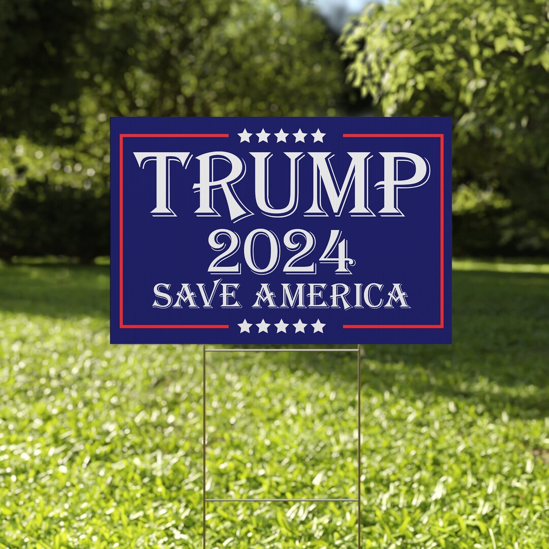 Trump 2024 Yard Sign, Trump 2024 Save America Lawn Sign, Trump for ...
