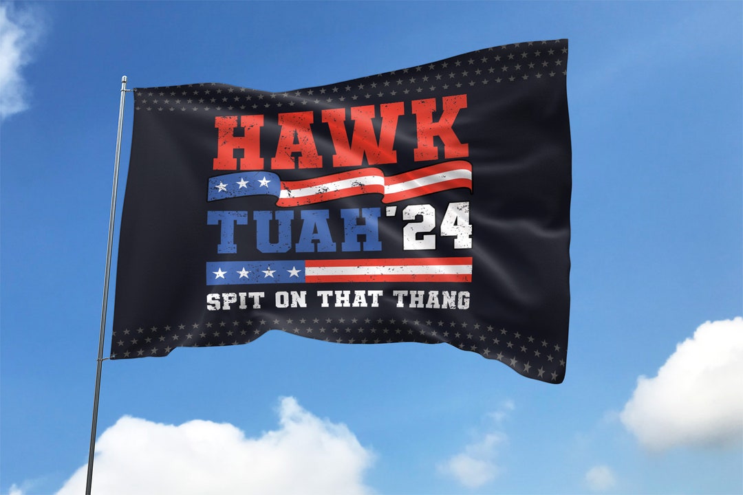Hawk Tuah House Flag, Spit on That Thing Girl, Hawk Tuah 2024 Spit on ...