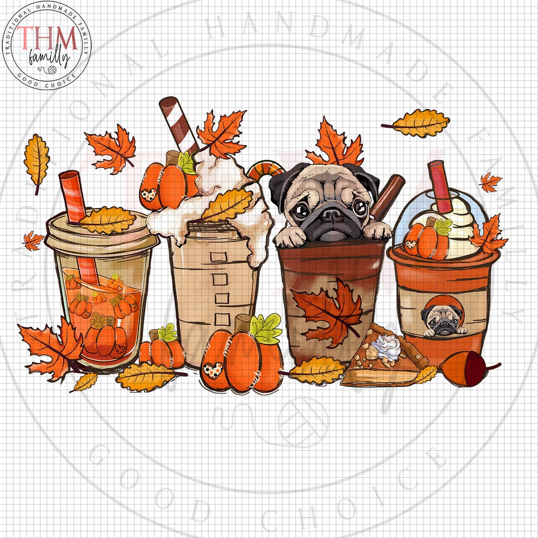 Pug Coffee Fall Png/ Pug Dog Coffee Print Png/ Fall Coffee Sublimation ...