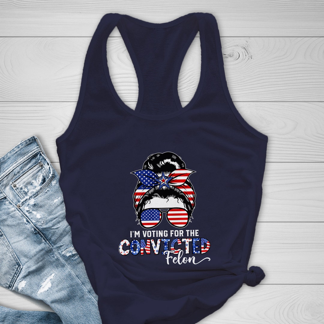 I'm Voting Convicted Felon 2024 T-shirt, Funny Political Shirt ...