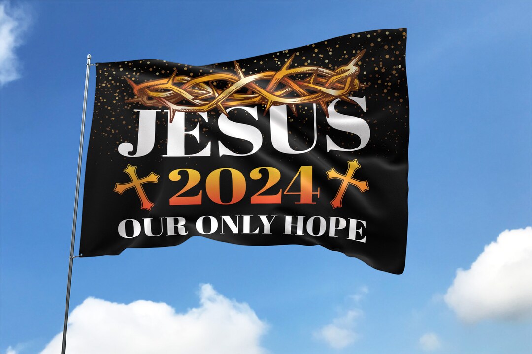 Jesus Our Only Hope Flag, American Jesus Save Flag, Faith Jesus Flag ...