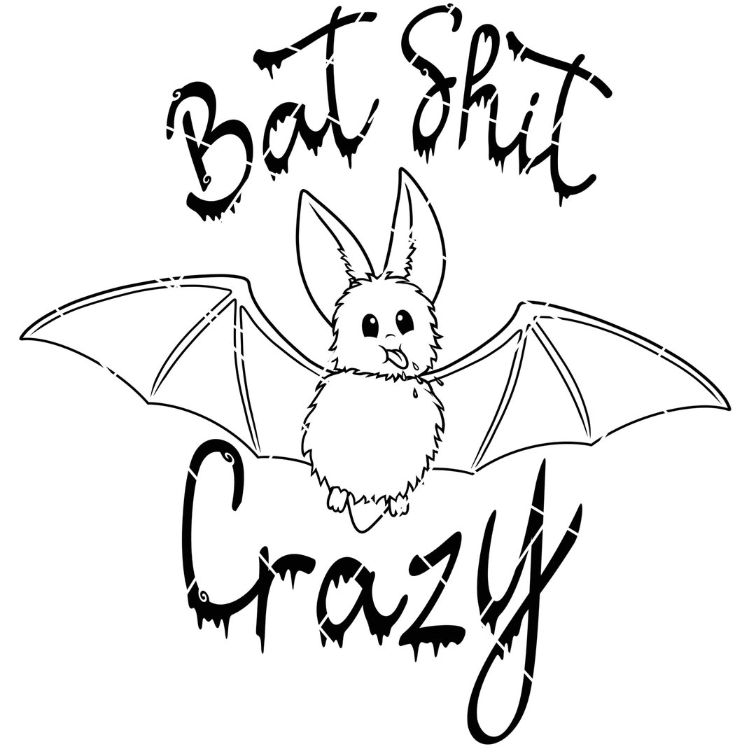 Bat Shit Crazy - Etsy