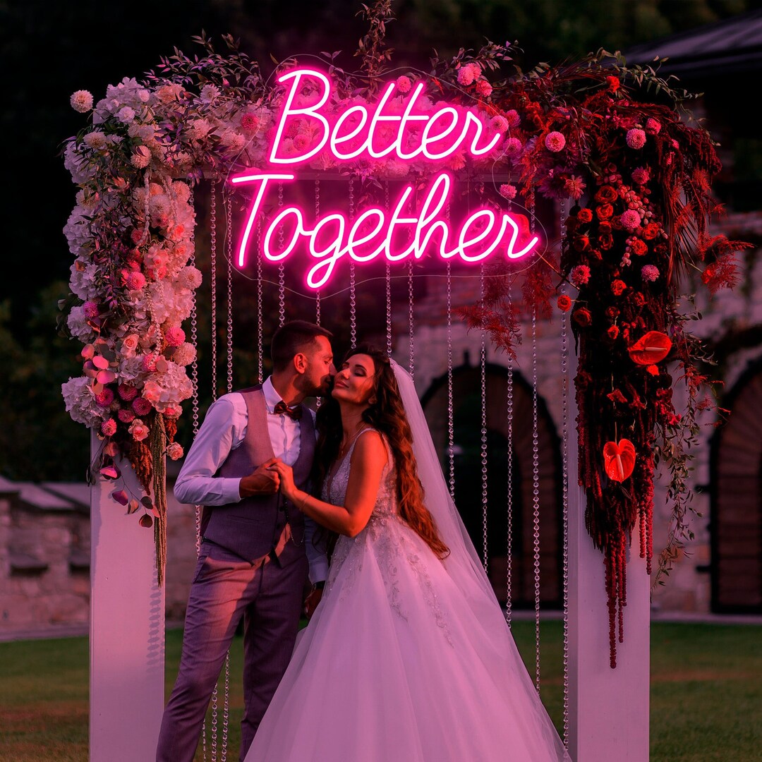 Better Together Neon Sign Wedding Neon Sign Aesthetic Neon Sign Neon