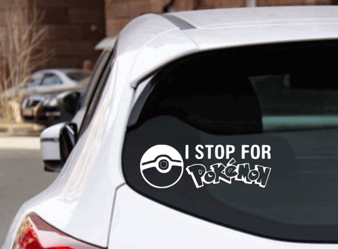I Stop for Pokemon Car Decal Choose Your Color - Etsy