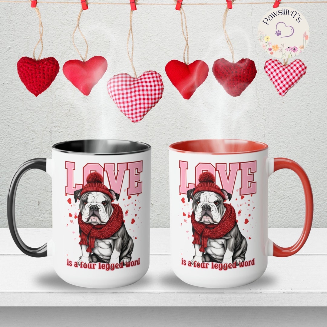 15 Oz English Bulldog Mug Love is a Four Legged Word Bulldog - Etsy