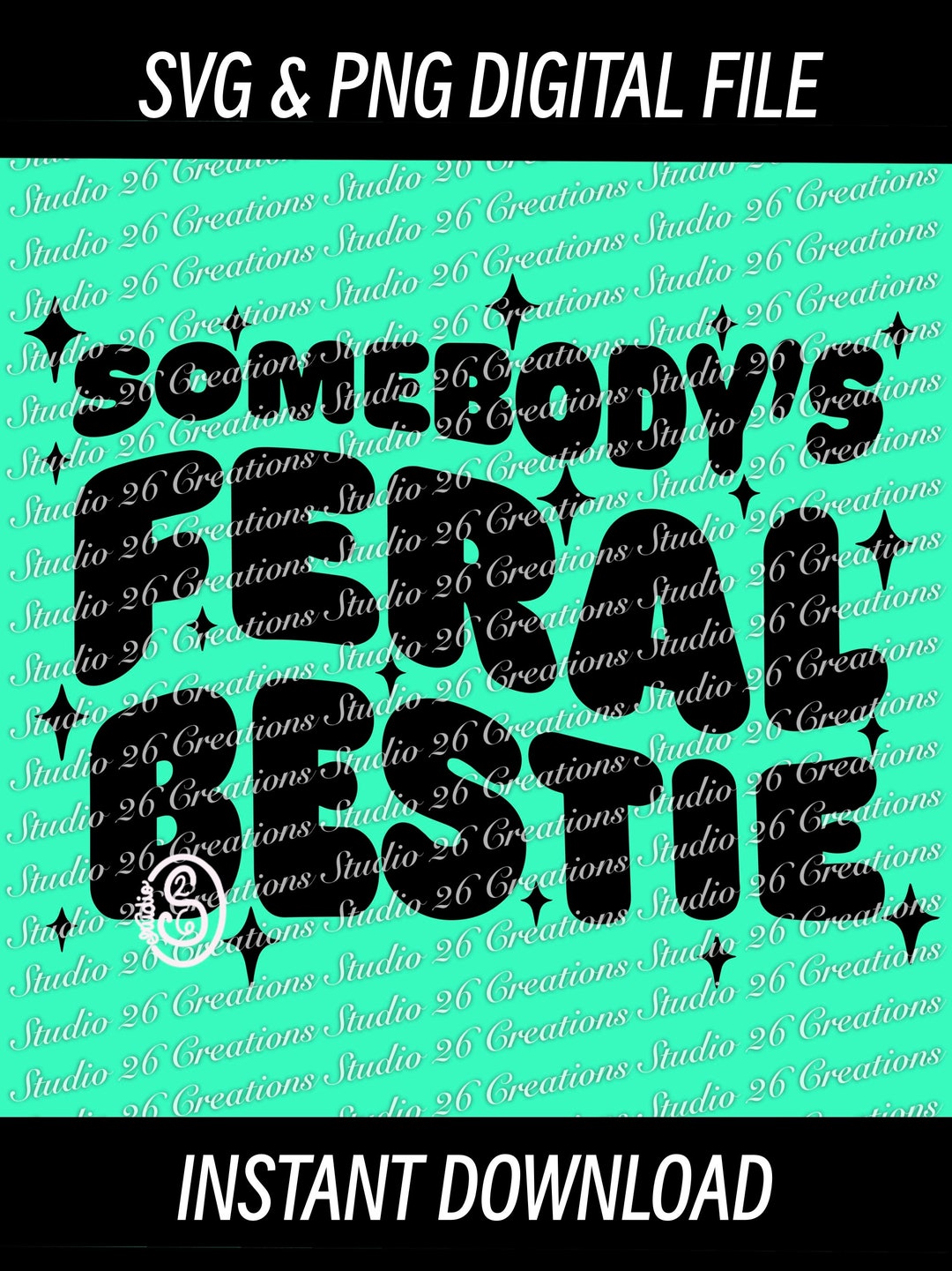 Somebodys Feral Bestie SVG PNG Digital Download, Best Friend Shirt ...