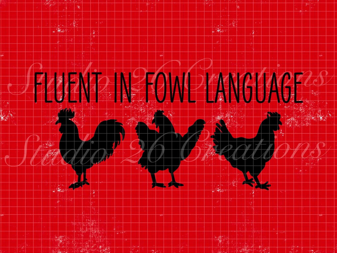 Fluent in Fowl Language SVG JPEG PNG Digital Download - Etsy UK