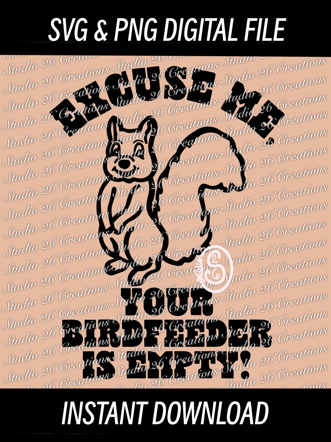 Excuse Me Your Birdfeeder is Empty SVG PNG Digital Download, Funny ...