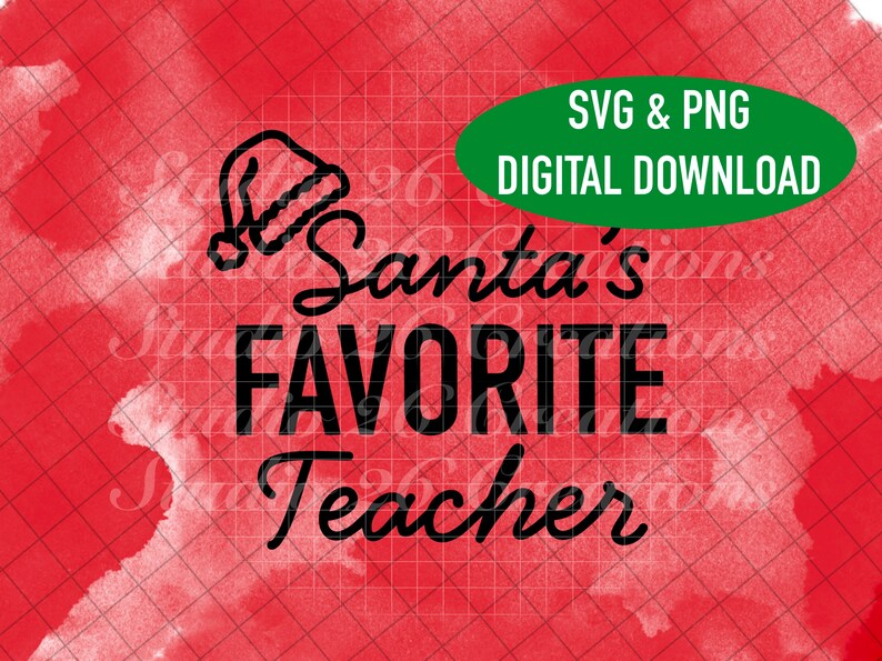 Santas Favorite Teacher SVG PNG Digital Download, Teacher Gift SVG ...