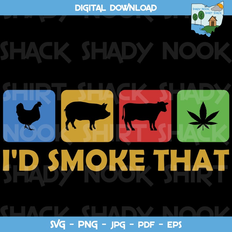 I'd Smoke That Svg - Etsy