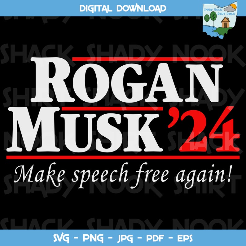 Rogan Musk 2024 - Make Speech Free Again - Svg Png Jpg Pdf Eps ...