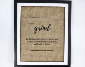 Grind: Verb to Perform Repetitive Tasks Over and in Order | Etsy