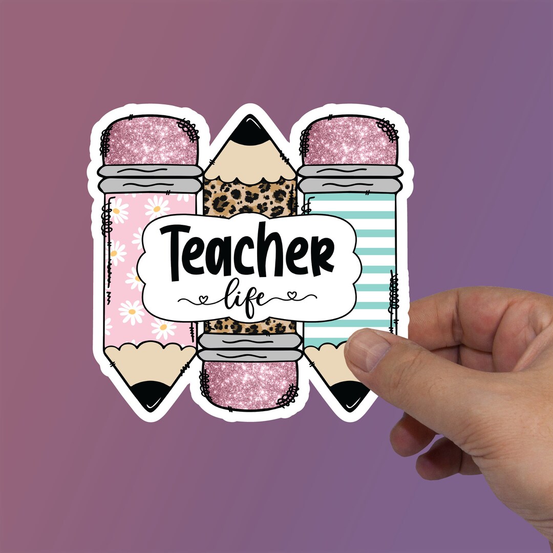 TEACHER LIFE, Teacher Pencil Graphic Sticker, Teacher Sticker, Teacher ...