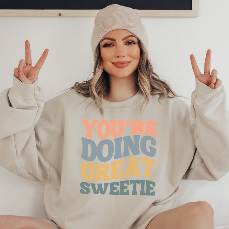 You re Doing Great Sweetie Body Positive Shirt Mental Etsy You re Doing Great Sweetie Body Positive Shirt Mental Etsy