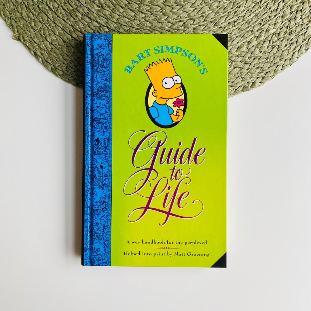 The Simpsons Book, Bart Simpson's Guide to Life, A Wee Handbook for the ...