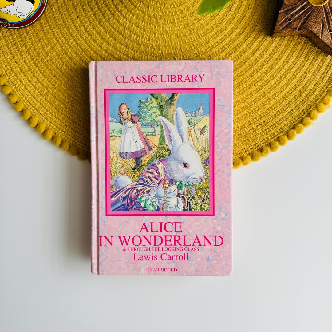 Alices Adventures in Wonderland, Through the Looking Glass, Illustrated ...