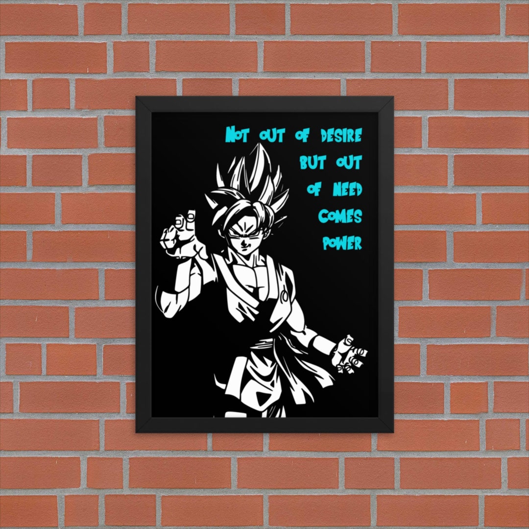 A3 Framed Dragonball Goku Motivational Quote Wall Art / Poster - Etsy