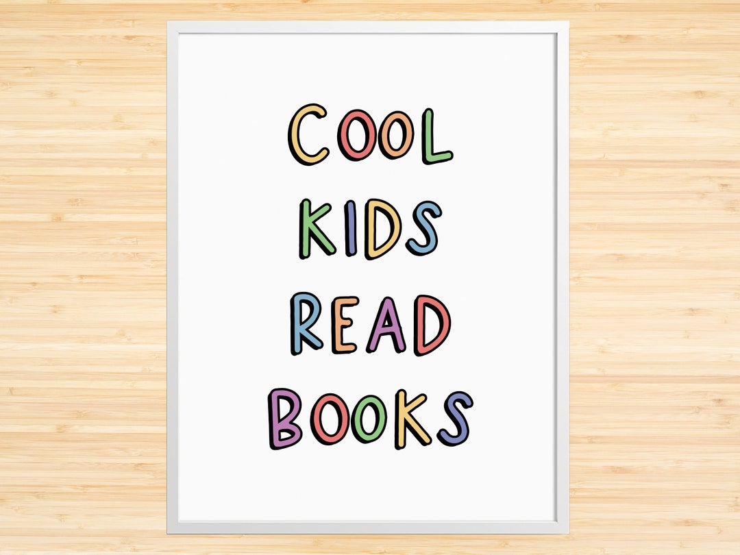 Cool Kids Read Books, Read Quote Sign, Book Lover Gift, Kids Wall Decor ...