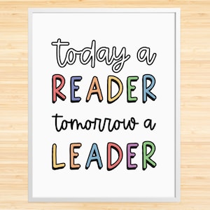 Read Print, Today A Reader Tomorrow A Leader, Quote Playroom Classroom ...