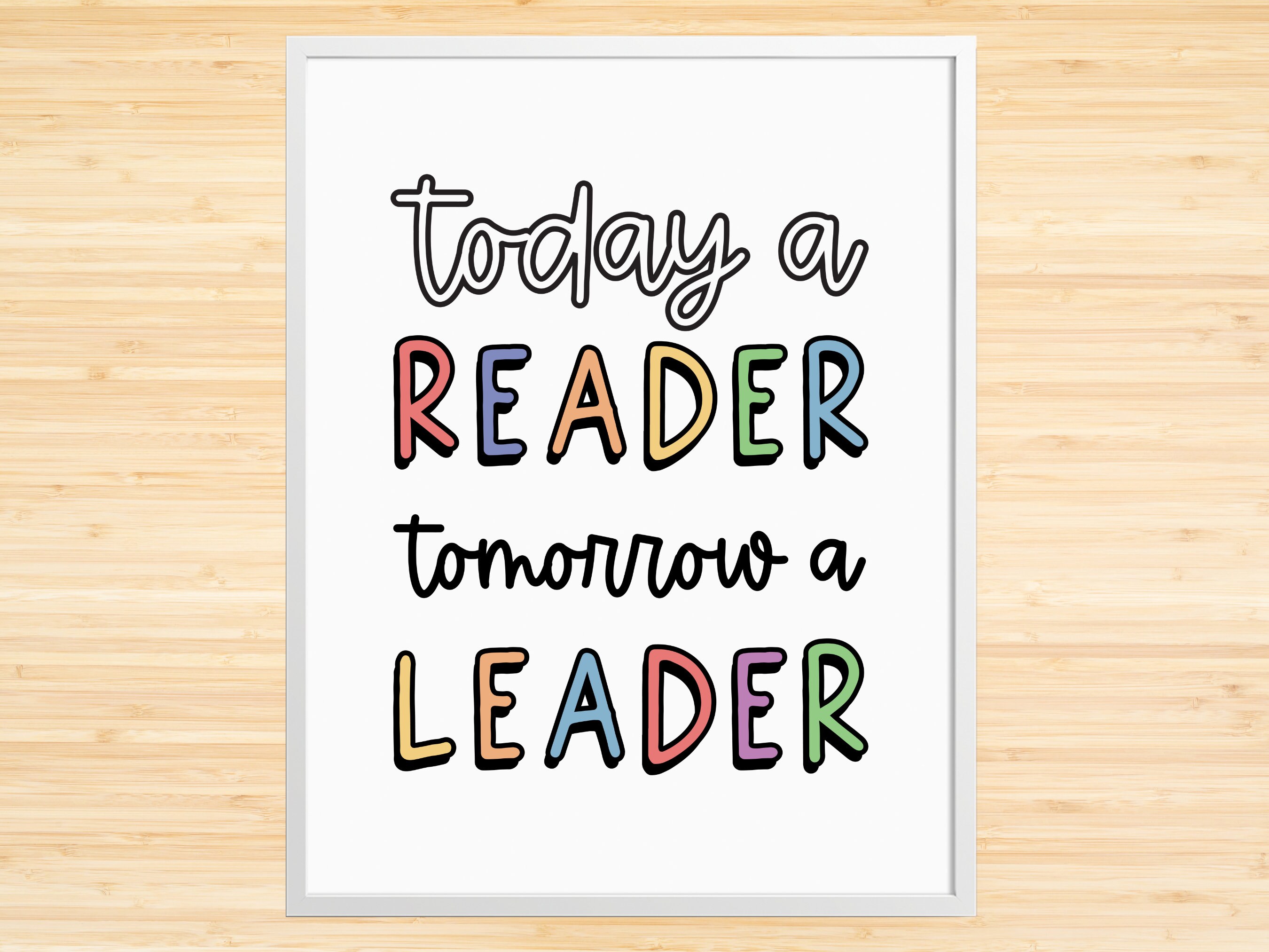 Read Print, Today A Reader Tomorrow A Leader, Quote Playroom Classroom ...