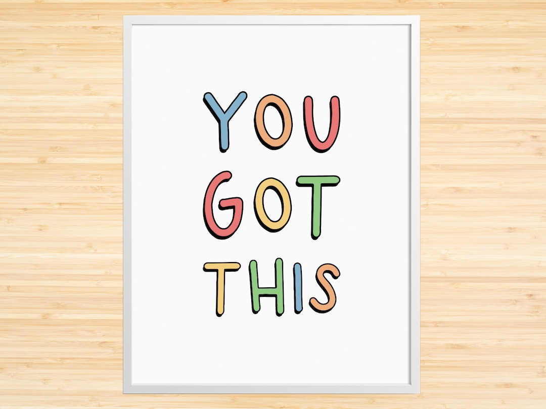 You Got This Printable Art, Kids Inspirational Wall Art, Playroom Decor ...