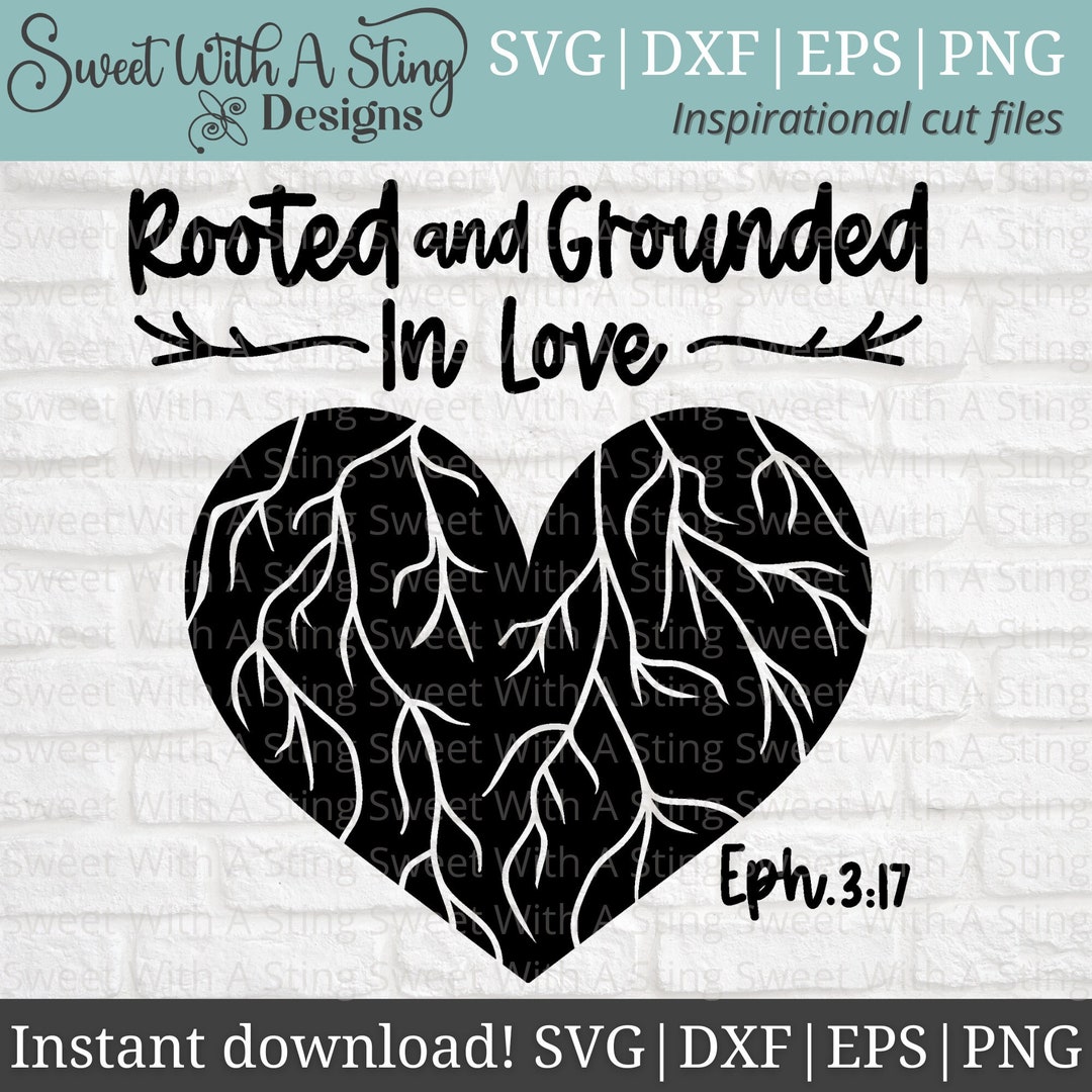 Rooted and Grounded in Love | Bible Verse SVG | Christian SVG Design ...