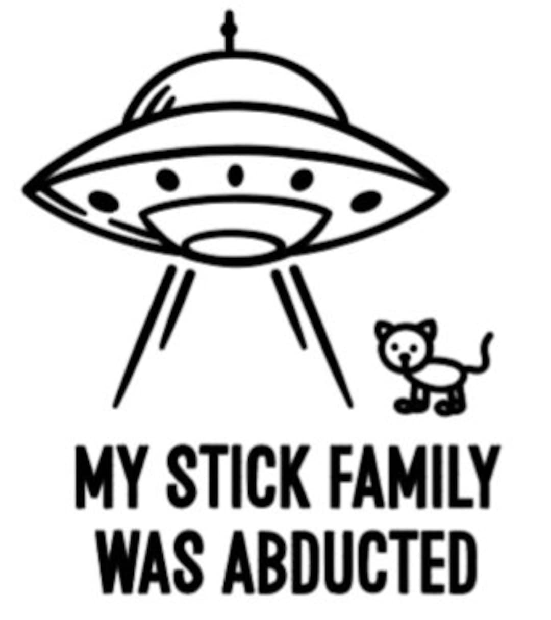 My Stick Family Was Abducted by Aliens Car Camper Van Window Trailer ...