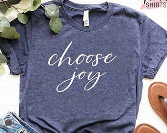 Choose Joy Shirt Choose Joy T-shirt Women's Choose Joy - Etsy