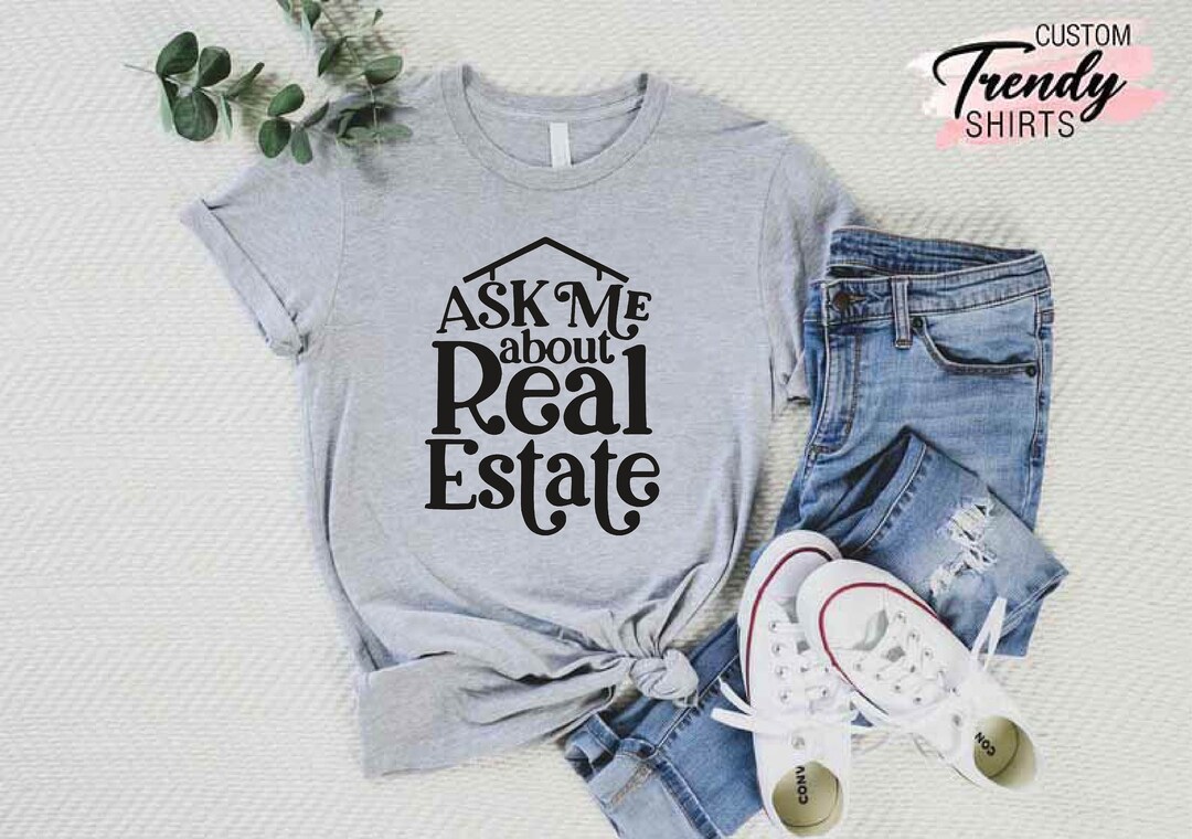 Ask Me About Real Estate Shirt, Real Estate Gift for Agent, Real Estate ...