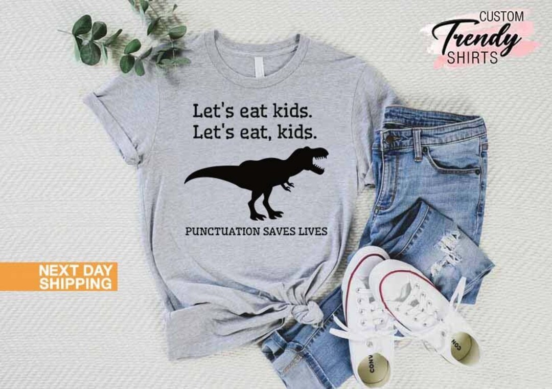 Punctuation Shirt, Funny Grammar T-shirt, Punctuation Saves Lives Shirt ...