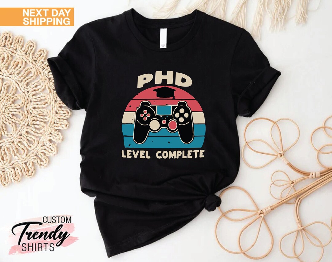 Phd Graduation Shirt, Phd Graduation Gift for Man,doctorate Graduation ...