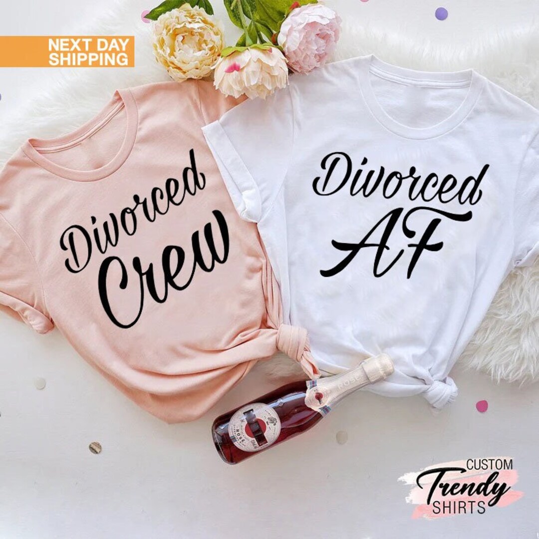 Divorce Party Shirts, Divorce Celebration, Divorcee Gifts, Divorced AF ...