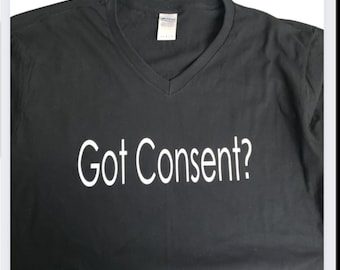 Got Consent Shirt - Etsy